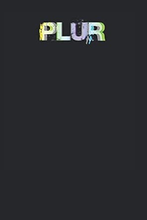 PLUR Design Peace Love Unity Respect 120 Page Notebook Lined Journal ...