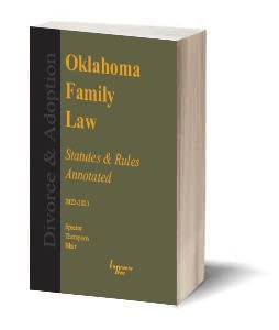 Oklahoma Family Law-Statutes & Rules-Annotated 2022-2023: Robert G ...