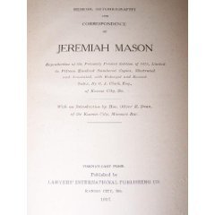 Amazon.fr - Memoir, Autobiography, and Correspondence of Jeremiah Mason ...