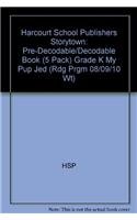 Storytown: Pre-Decodable/Decodable Book (5 Pack) Grade K My Pup Jed ...