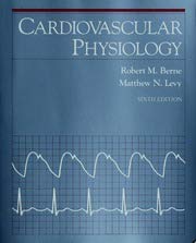 Cardiovascular Physiology: Berne, Robert M.: 9780801663147: Books ...