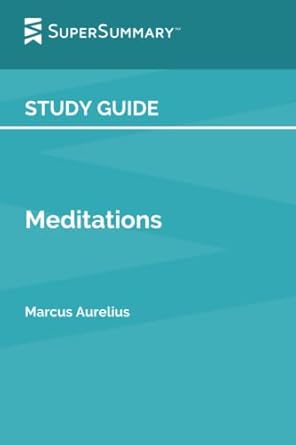 Study Guide: Meditations by Marcus Aurelius (SuperSummary ...