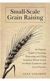 Amazon.co.jp: Small-Scale Grain Raising: An Organic Guide to Growing ...