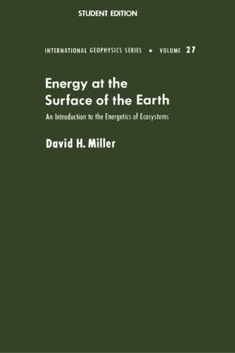 Energy at the Surface of the Earth: An Introduction to the Energetics ...