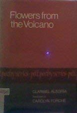 Flowers from the Volcano: Claribel Alegria, Carolyn Forche ...