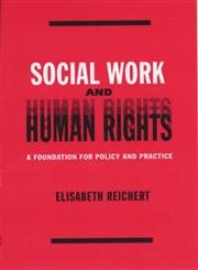 Social Work and Human Rights: Elisabeth Reichert: 9780231107488: Amazon ...