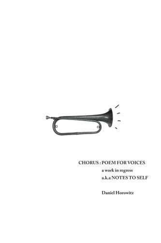 Chorus: Poem For Voices: Horowitz, Daniel: 9781532811173: Amazon.com: Books