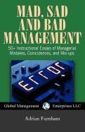 Mad, Sad, and Bad Management: Furnham, Adrian: 9781934747582: Amazon ...