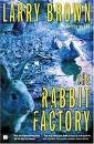 Amazon.com: The Rabbit Factory [UNABRIDGED]: 9781402577277: Larry Brown ...