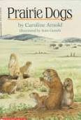 Prairie Dogs: Arnold, Caroline, Cassels, Jean: 9780590469463: Amazon ...