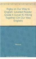 Rigby on Our Way to English: Leveled Reader Grade 4 (Level K) Hiking ...