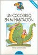 Amazon.com: Un Cocodrilo en Mi Habitacion: 9788423636969: Books