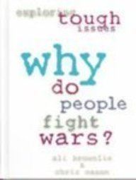 Why Do People Fight Wars? (Exploring Tough Issues): Brownlie Bojang ...