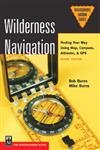 Wilderness Navigation: Finding Your Way Using Map, Compass, Altimeter ...