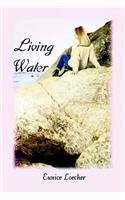 Living Water: Loecher, Eunice: 9781413768497: Books - Amazon.ca