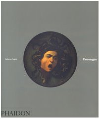Caravaggio: Catherine Puglisi: 9780714897707: Amazon.com: Books