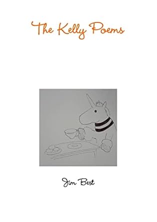 The Kelly Poems: Best, Jim: 9781326273552: Amazon.com: Books