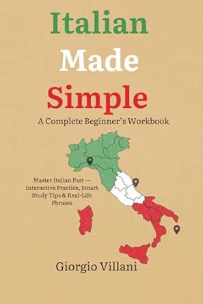 Italian Made Simple: A Complete Beginner's Workbook: Villani, Giorgio ...