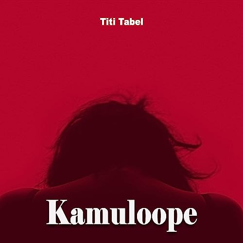 Amazon.com: Kamuloope : Titi Tabel: Digital Music