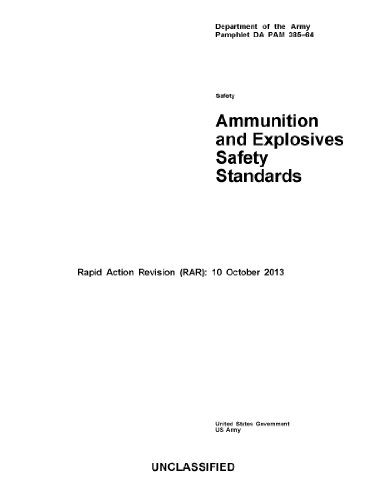 Department of the Army Pamphlet DA PAM 385-64 Ammunition and Explosives ...