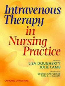 Intravenous Therapy in Nursing Practice: 9780443059834: Medicine ...