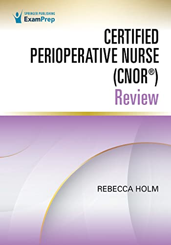 Certified Perioperative Nurse (CNOR®) Review eBook : Holm, Rebecca, MSN ...