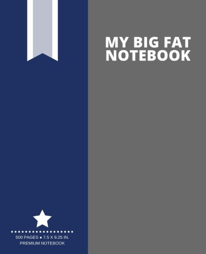 My Big Fat Notebook (500 Pages): Gray, Extra Large Notebook, Journal ...