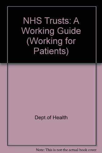 Buy NHS Trusts: A Working Guide (Working for Patients) Book Online at ...