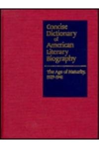 The Age of Maturity: 1929-1941 (Concise Dictionary of American Literary ...