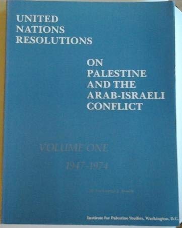 United Nations Resolutions on Palestine and the Arab-Israeli Conflict ...