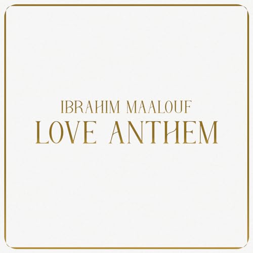 Amazon Music - イブラヒム・マーロフのLove Anthem - Amazon.co.jp