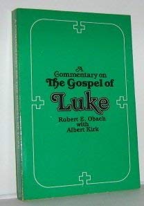 Amazon | A Commentary on the Gospel of Luke | Obach, Robert E., Kirk ...