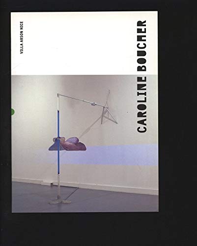 Amazon.fr - Caroline Boucher - [exposition, Nice, Villa Arson], 26-10 ...