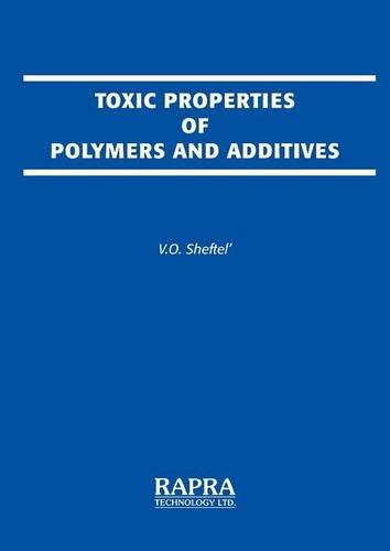 Toxic Properties of Polymers and Additives: Sheftel', V. O ...