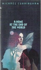 A Home at the End of the World: Cunningham, Michael: 9780553550023 ...