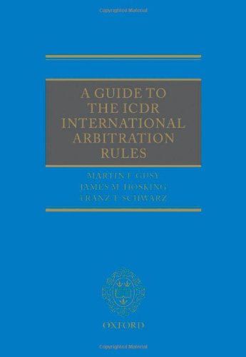 A Guide to the ICDR International Arbitration Rules: Gusy, Martin F ...