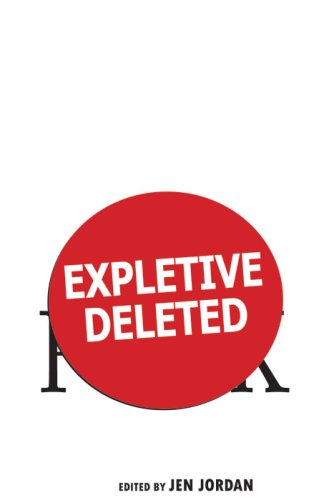 Expletive Deleted: editor: Jen Jordan: 9781932557565: Amazon.com: Books