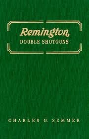Amazon.com: Remington double shotguns: 9780965192408: Charles G Semmer ...