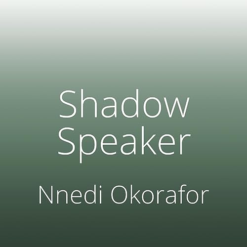 Amazon.com: Shadow Speaker: The Desert Magician's Duology, Book 1 (Audible Audio Edition): Nnedi ...