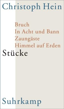 Stücke: Bruch / In Acht und Bann/Zaungäste / Himmel auf Erden : Hein ...
