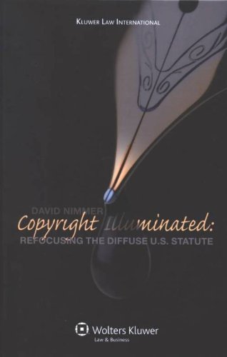 Copyright Illuminated: Refocusing the Diffuse U.S. Statute eBook ...