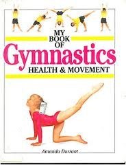 My Book of Gymnastics: Health & Movement : Durrant, Amanda, Fairclough ...