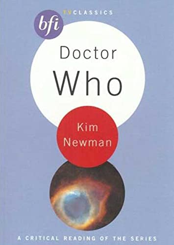 Doctor Who (BFI TV Classics): Newman, Kim: 9781844570904: Amazon.com: Books