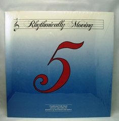 Rhythmically Moving Vol 5: Traditional Folk Music selected especially ...