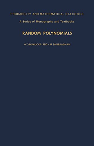 Random Polynomials: Probability and Mathematical Statistics: A Series ...