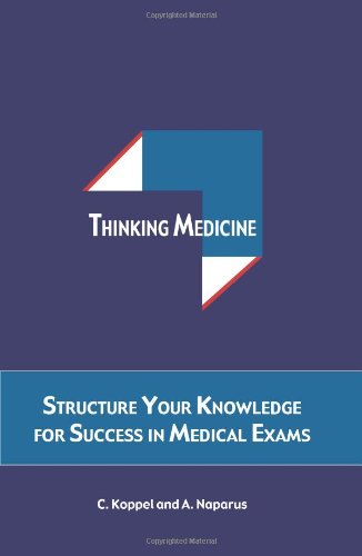 Buy Thinking Medicine: Structure Your Knowledge for Success in Medical ...