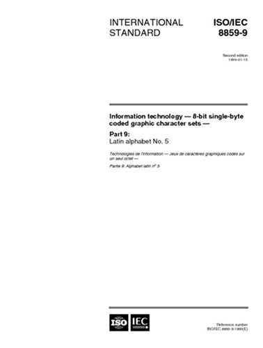ISO/IEC 8859-9:1999, Information technology - 8-bit single-byte coded ...