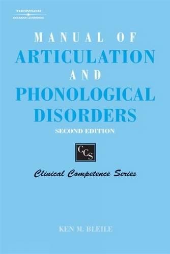 Manual of Articulation and Phonological Disorders: Infancy through Adulthood (Clinical ...