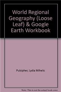 World Regional Geography (Loose Leaf) & Google Earth Workbook ...