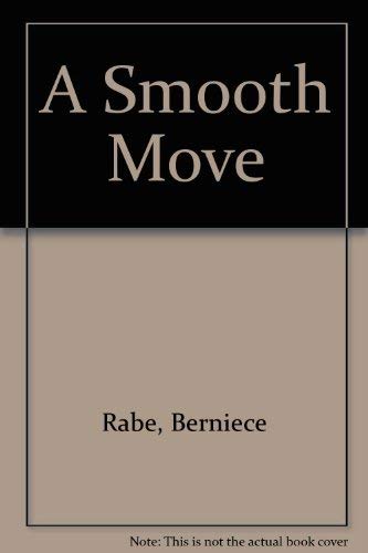 A Smooth Move: Rabe, Berniece, Shute, Linda: 9780807574867: Amazon.com ...